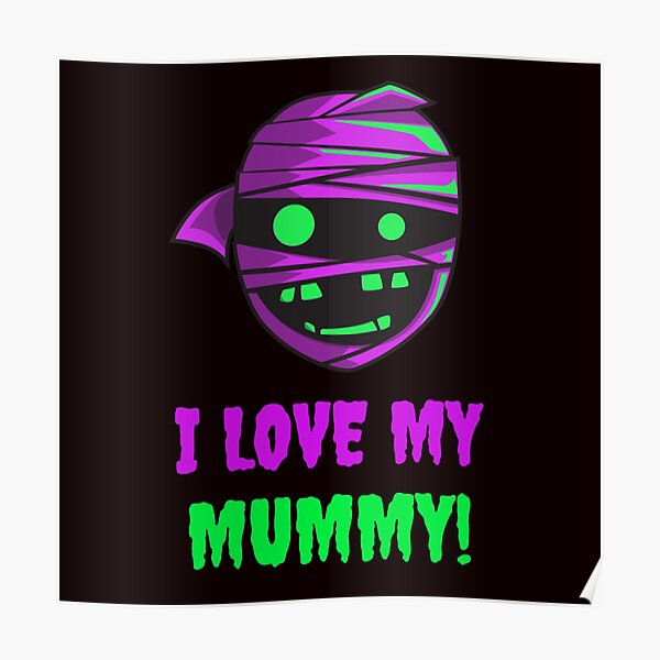 Póster «Cute I Love My Mummy Halloween Design para niños y adultos» de ...