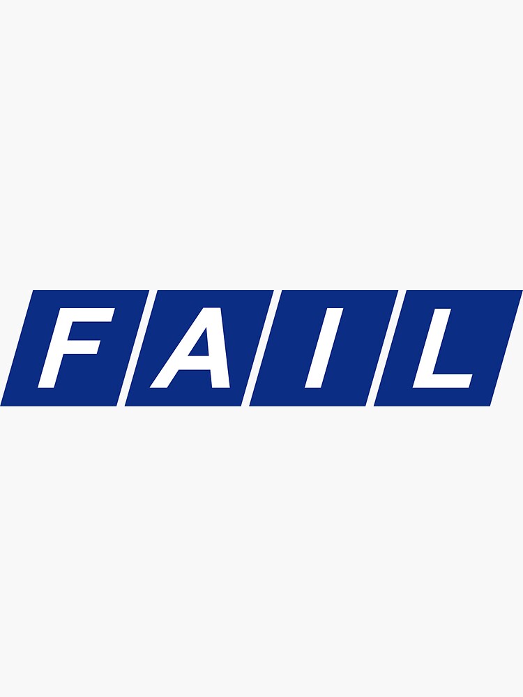 "FAIL" Sticker for Sale by ZANGRAM | Redbubble