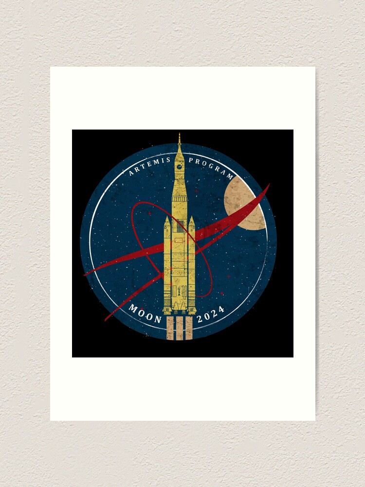 "NASA SLS: Artemis Program. Moon 2024" Art Print by BGALAXY | Redbubble