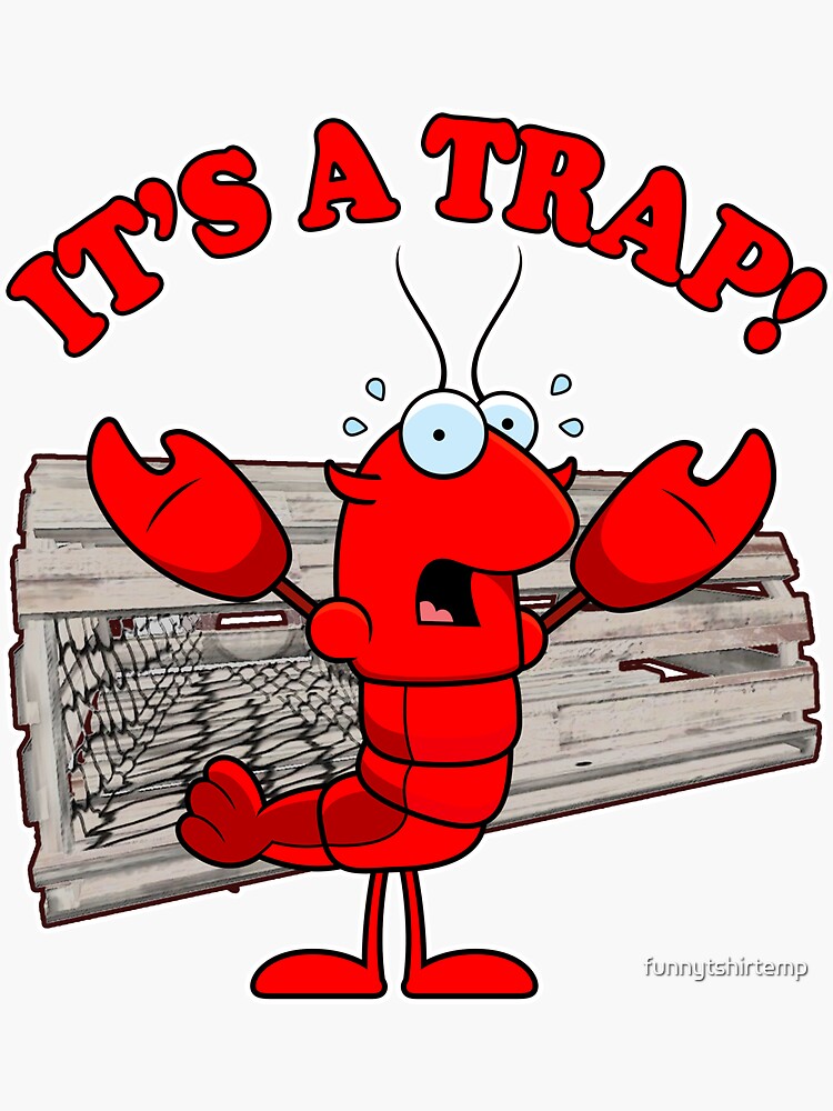 Funny Lobster It s A Trap Fishing Seafood Meme Pun Sticker For Sale funny-lobster-it-s-a-trap-fishing-seafood-meme-pun-sticker-for-sale