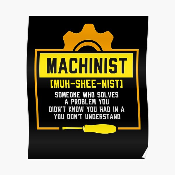 Machinist Posters | Redbubble