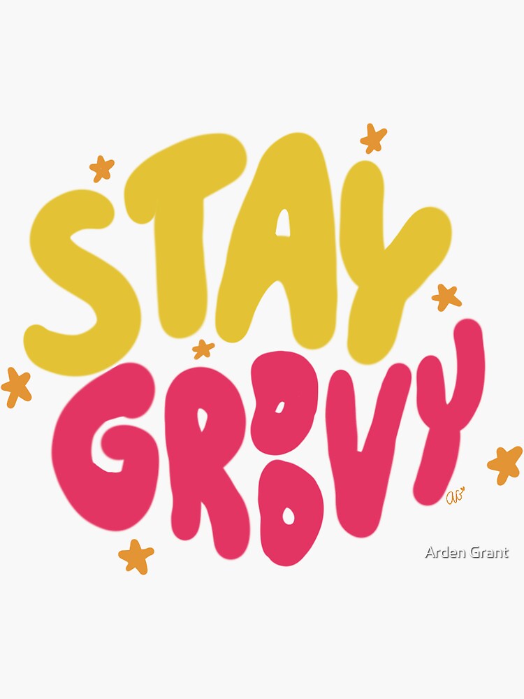 "Stay Groovy" Sticker by acg65 | Redbubble