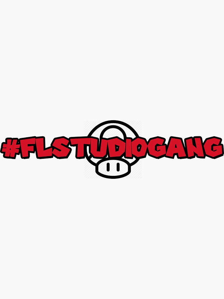 "FL Studio Gang" Sticker for Sale by blazikin | Redbubble