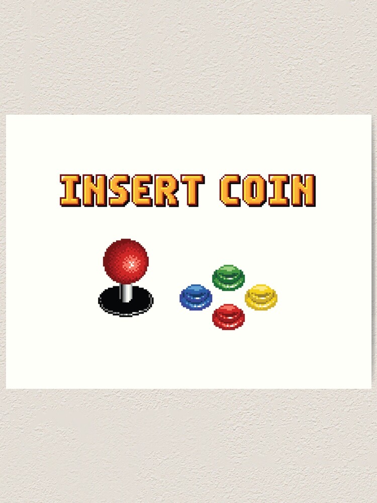 "Insert Coin - Pixel Art Arcade Machine" Art Print by RasterJunkie ...