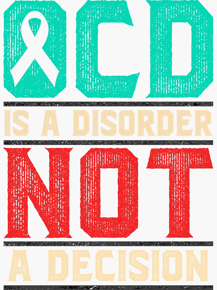 "OCD Is A Disorder Not A Decision OCD Awareness" Sticker for Sale by ...