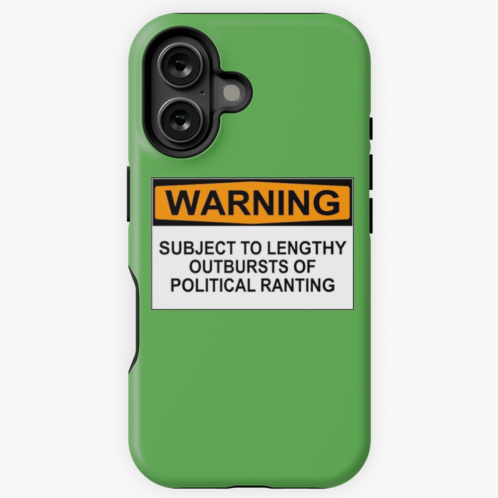 "WARNING: SUBJECT TO LENGTHY OUTBURSTS OF POLITICAL RANTING" Sticker ...