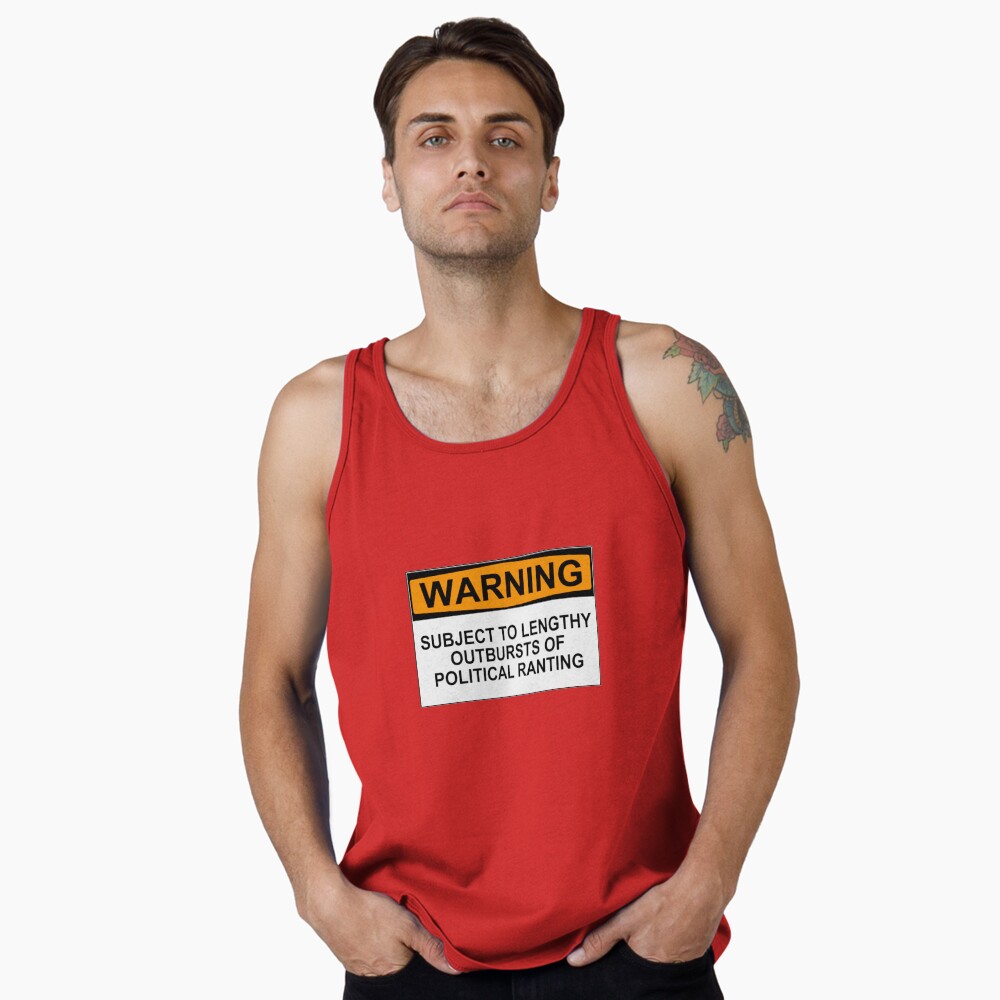 "WARNING: SUBJECT TO LENGTHY OUTBURSTS OF POLITICAL RANTING" Sticker ...