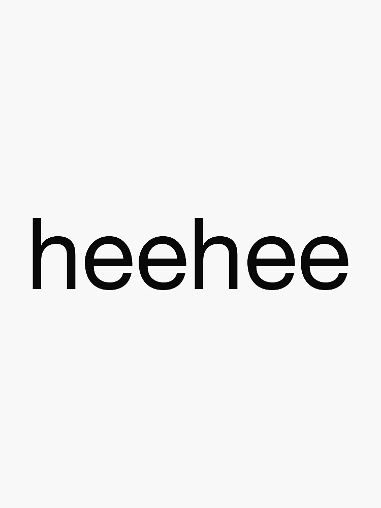 "hee hee" Sticker for Sale by ATLCreates | Redbubble