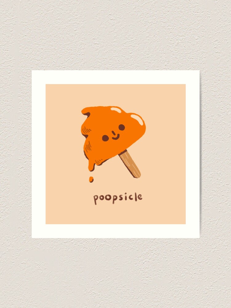 "poopsicle" Art Print for Sale by casandrang | Redbubble