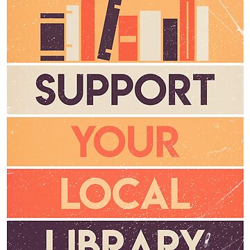 "Support your local library" Sticker for Sale by kolbasound | Redbubble