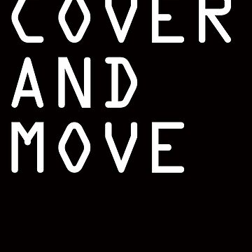 "COVER AND MOVE" Sticker for Sale by ConorBryan7 | Redbubble