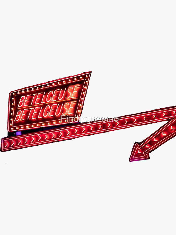"Betelgeuse sign" Sticker for Sale by Findingneemo | Redbubble