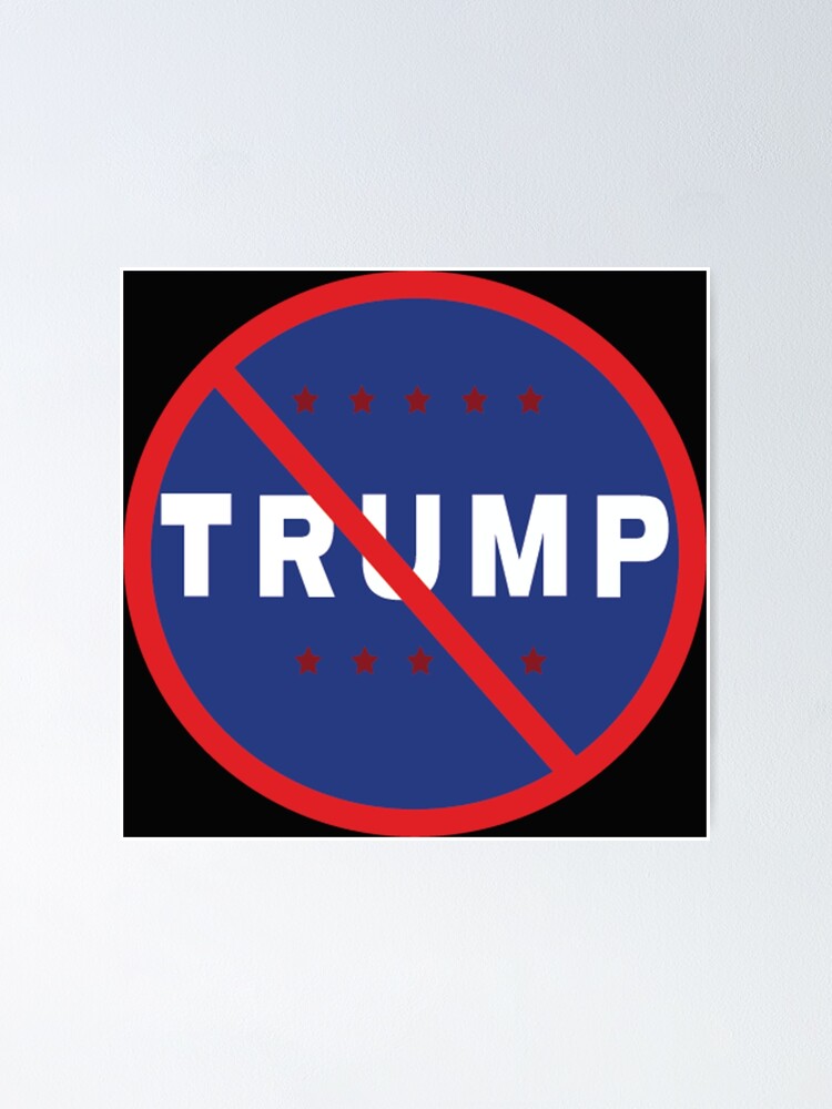 "Anti-Trump Crossed out name" Poster for Sale by MainsleyDesign | Redbubble