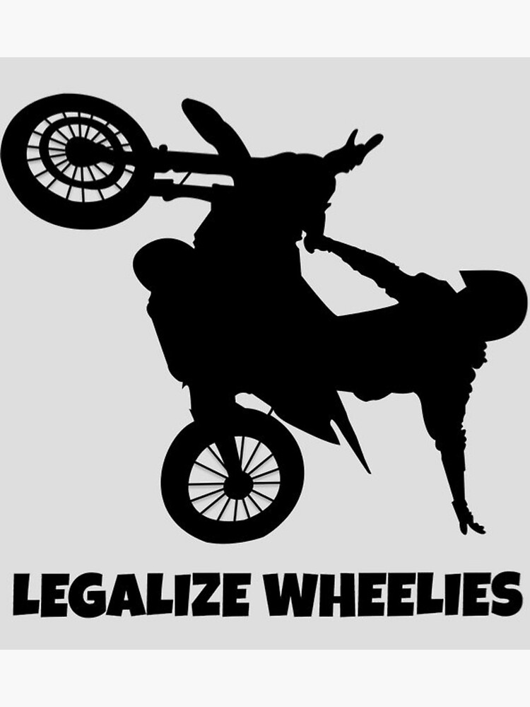 "legalize wheelies" Sticker for Sale by Lilmork | Redbubble