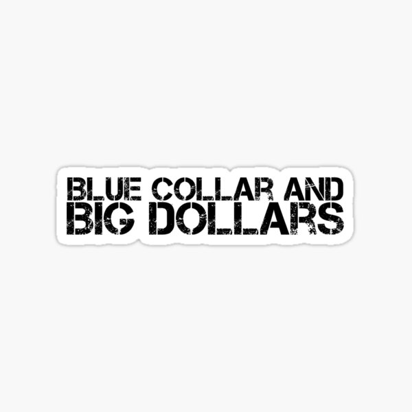 Blue Collar Gifts & Merchandise | Redbubble