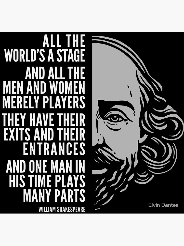 "William Shakespeare Inspirational Quote: All The World’s A Stage ...