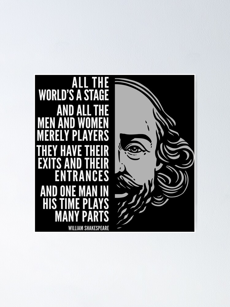 "William Shakespeare Inspirational Quote: All The World’s A Stage ...