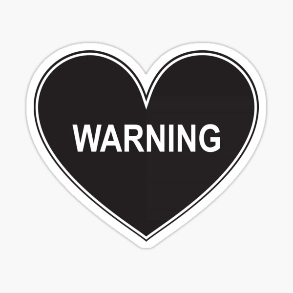 "Warning Heart Sign" Sticker for Sale by Zethinova | Redbubble