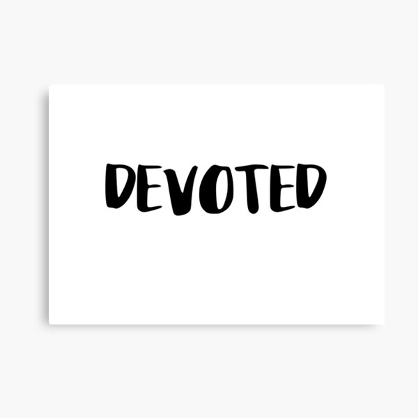 "Devoted" Canvas Print for Sale by FTML | Redbubble