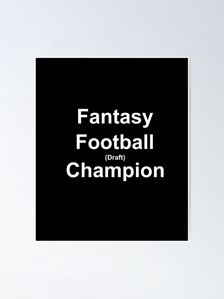 "Fantasy Football Draft Champion" Poster for Sale by Wurmbone | Redbubble