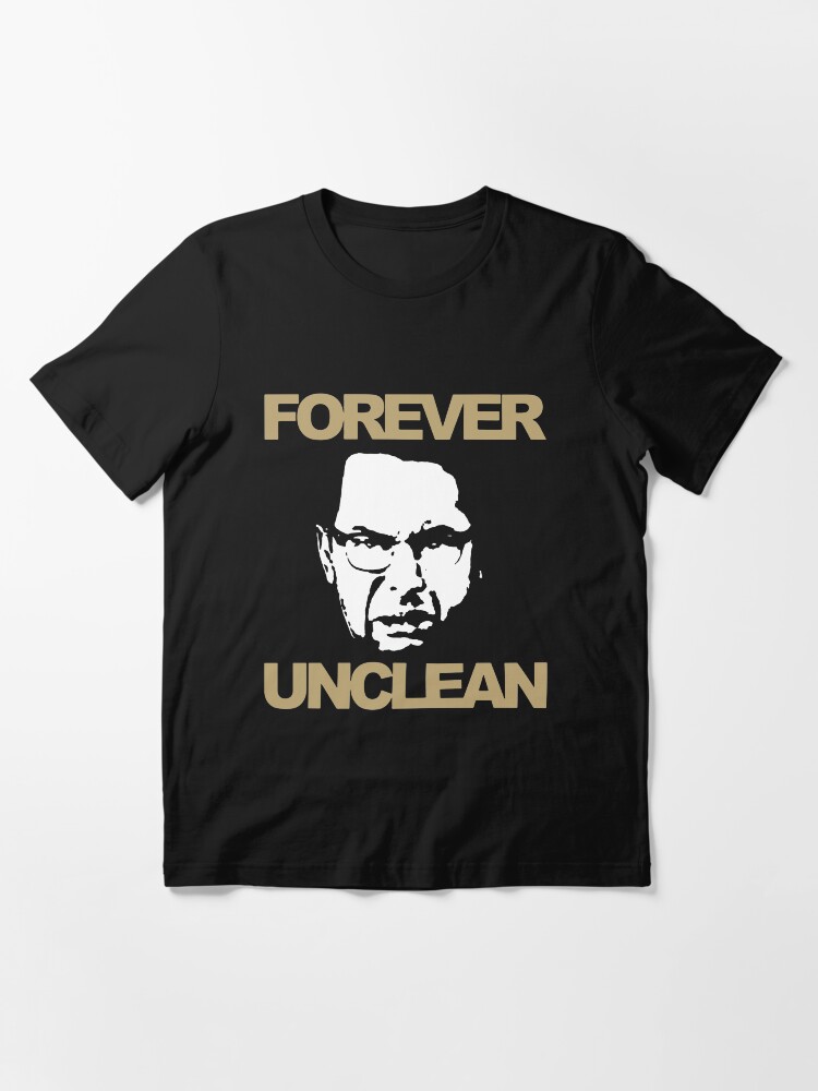"Forever Unclean" T-shirt for Sale by ScentedFur | Redbubble | forever ...