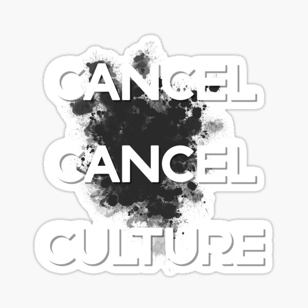 "Cancel Cancel Culture" Sticker for Sale by Minnie777 | Redbubble