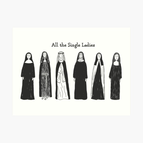 "All the Single Ladies" Art Print by Ccorbin2 | Redbubble