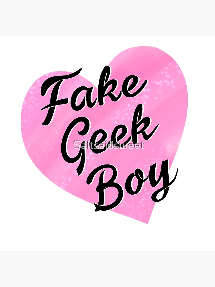 Póster «Fake Geek Boy» de Saltsaidsweet | Redbubble