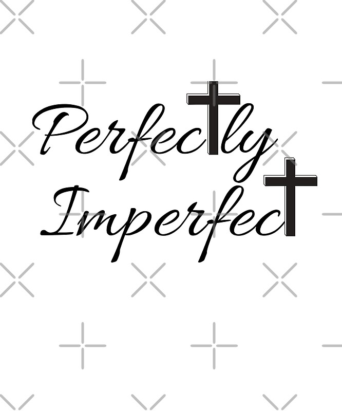 "Perfectly Imperfect Christian Slogan design with cross" by In-Hope ...