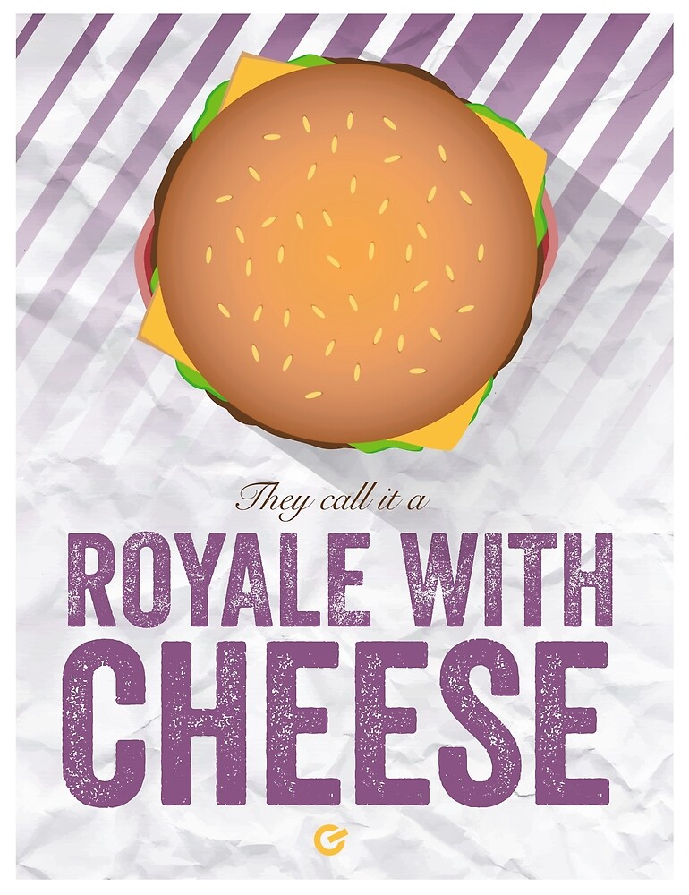 "Royale With Cheese - Pulp Fiction" by Geoff Bloom | Redbubble