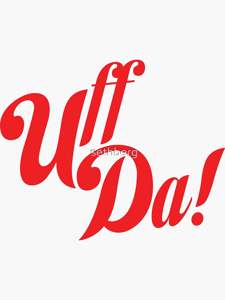 "Uff Da!" Sticker by sethberg | Redbubble