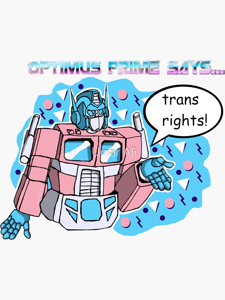 "Optimus Prime Says Trans Rights" Sticker for Sale by speedfreak01 ...