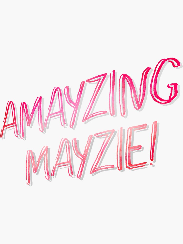 "Amayzing Mayzie!" Sticker for Sale by blue-jay- | Redbubble