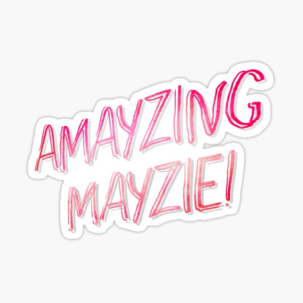 "Amayzing Mayzie!" Sticker for Sale by blue-jay- | Redbubble