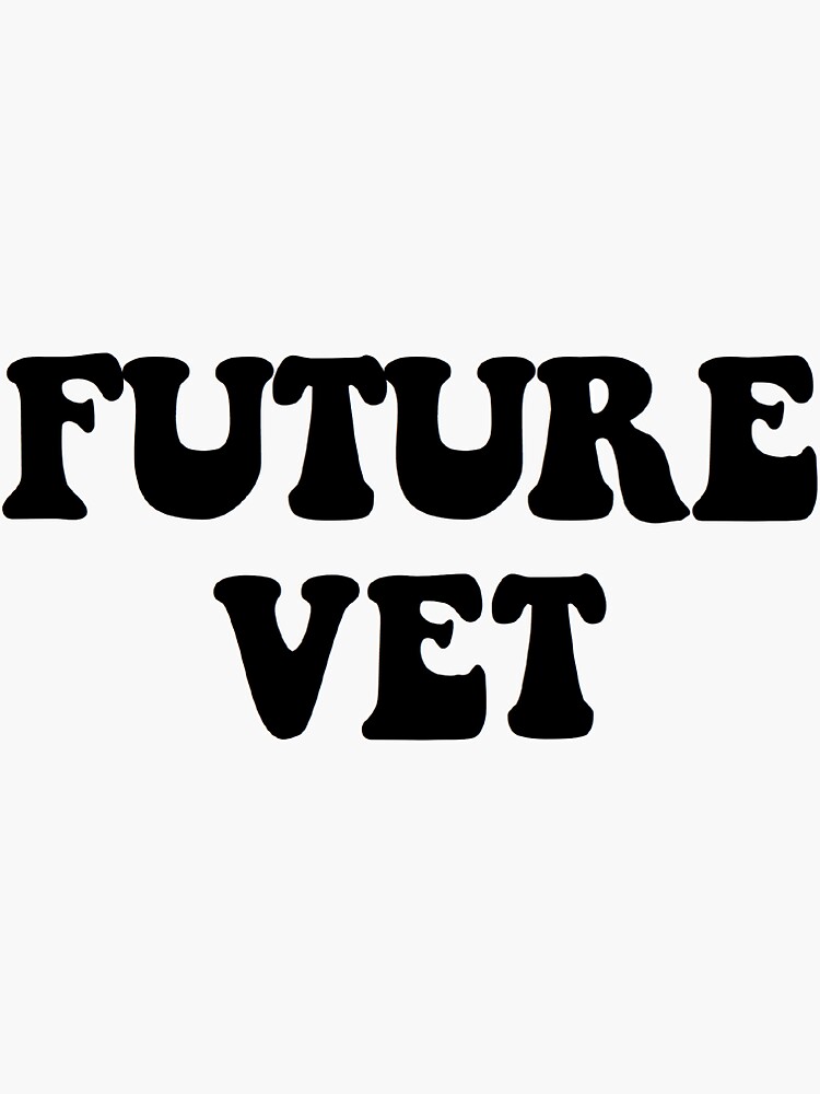 "Future vet - black " Sticker by Kliethermes28 | Redbubble