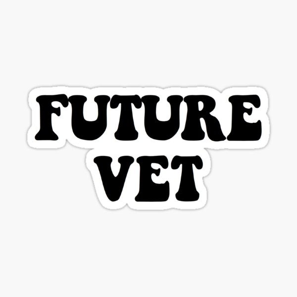 "Future vet - black " Sticker by Kliethermes28 | Redbubble