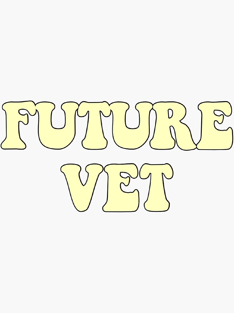 "Future Vet - yellow " Sticker for Sale by Kliethermes28 | Redbubble