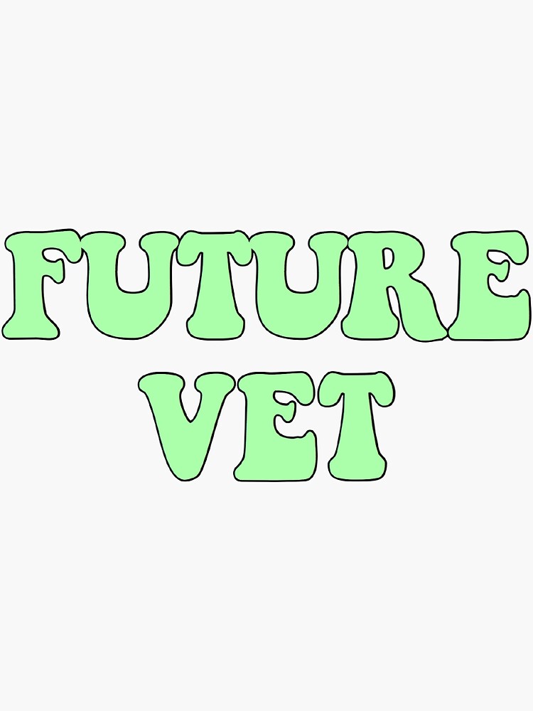 "Future vet - green " Sticker by Kliethermes28 | Redbubble