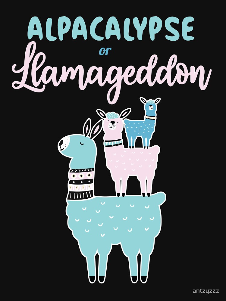 "Alpacalypse Or Llamageddon Alpacas and Llamas Take Over T-Shirt" T ...