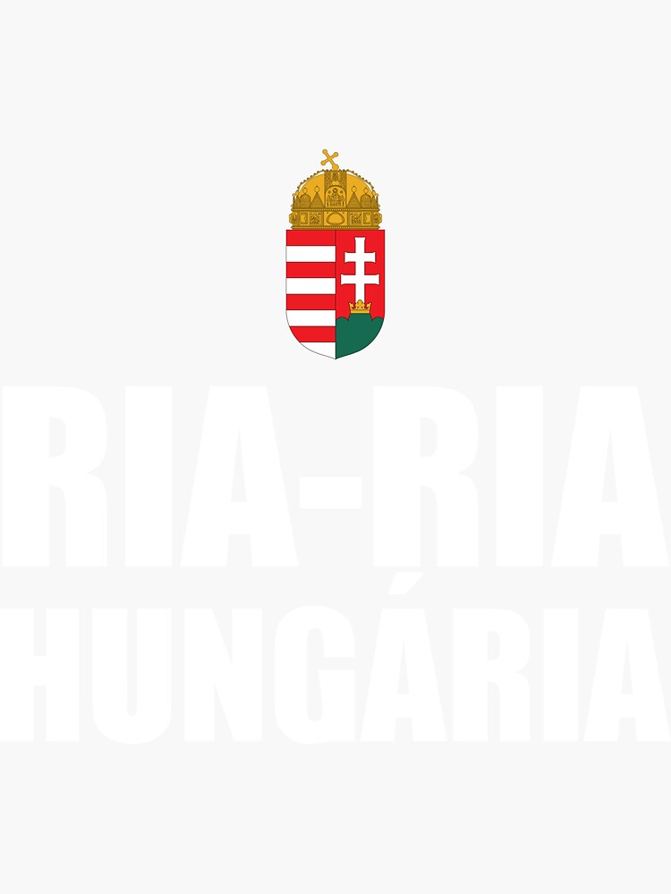"Ria Ria Hungária" Sticker for Sale by motivateed | Redbubble