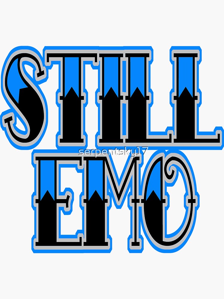 "Still Emo " Sticker for Sale by serpentsky17 | Redbubble