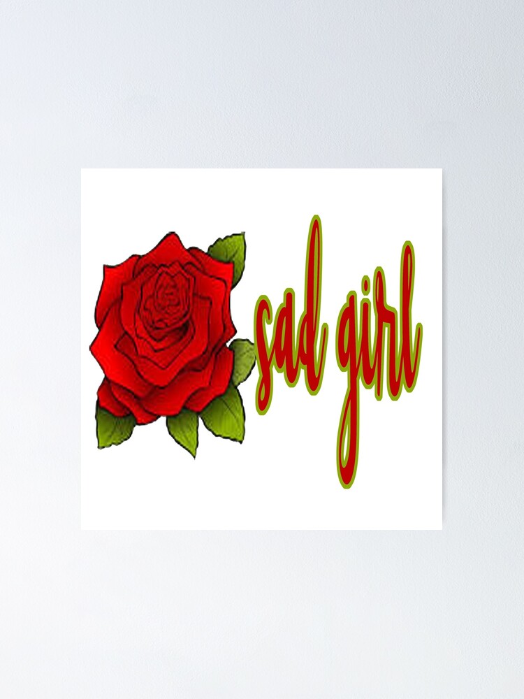 "Sad Girl With Rose" Poster by serpentsky17 | Redbubble