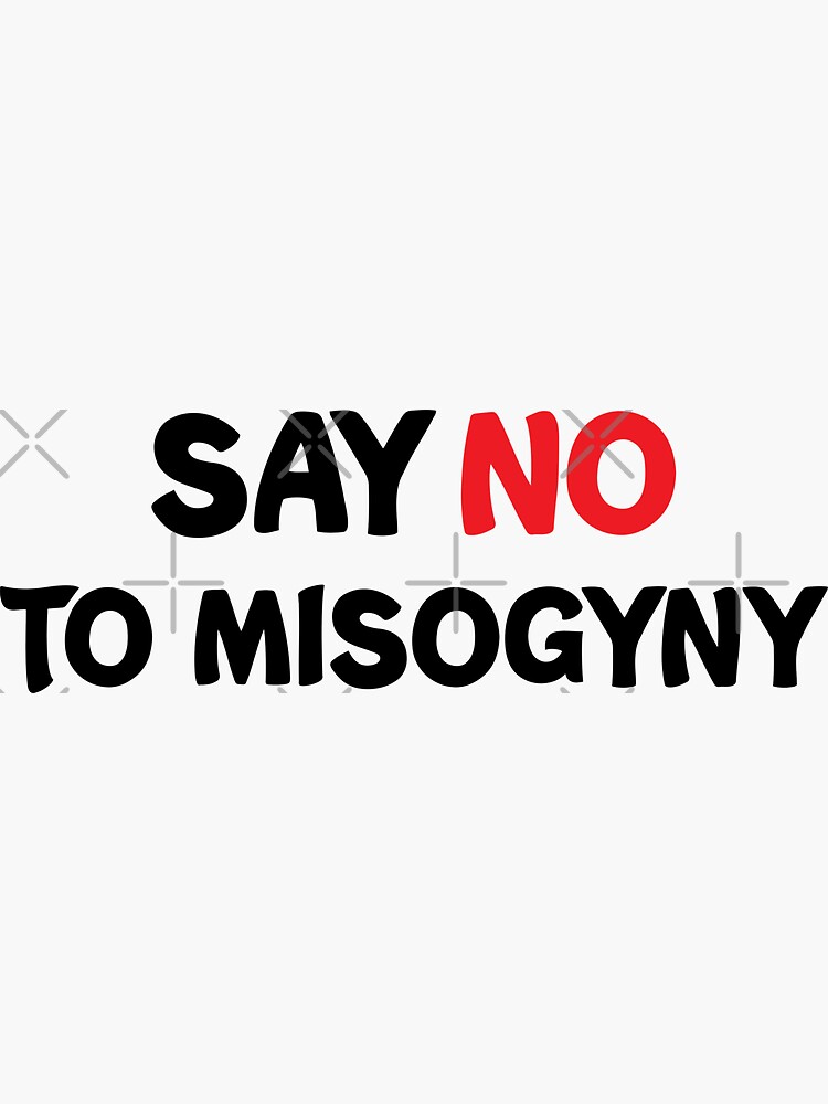 "Say no to misogyny" Sticker for Sale by Claude10 | Redbubble
