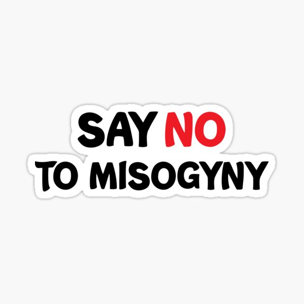 "Say no to misogyny" Sticker for Sale by Claude10 | Redbubble