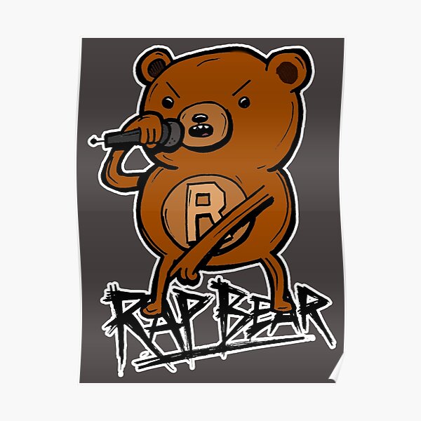 "Rap Bear from Adventure Time" Poster by sketchNkustom | Redbubble