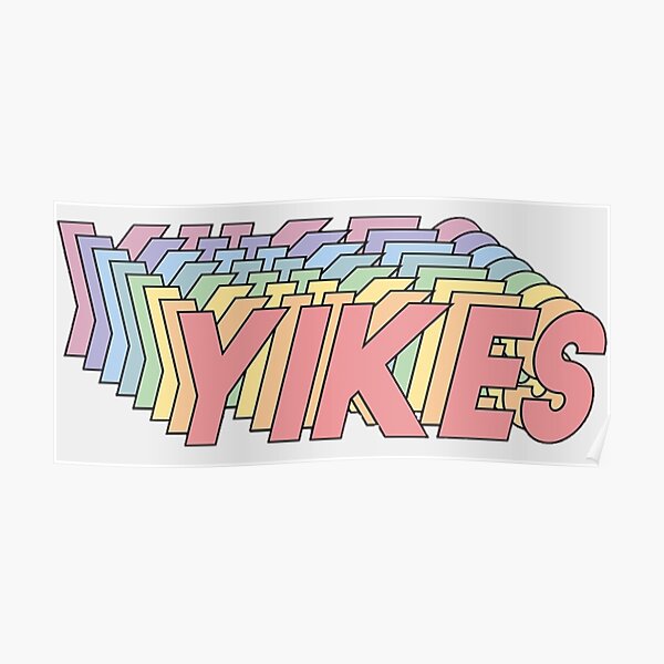 "Yikes Design" Poster by Ziggyl123 | Redbubble