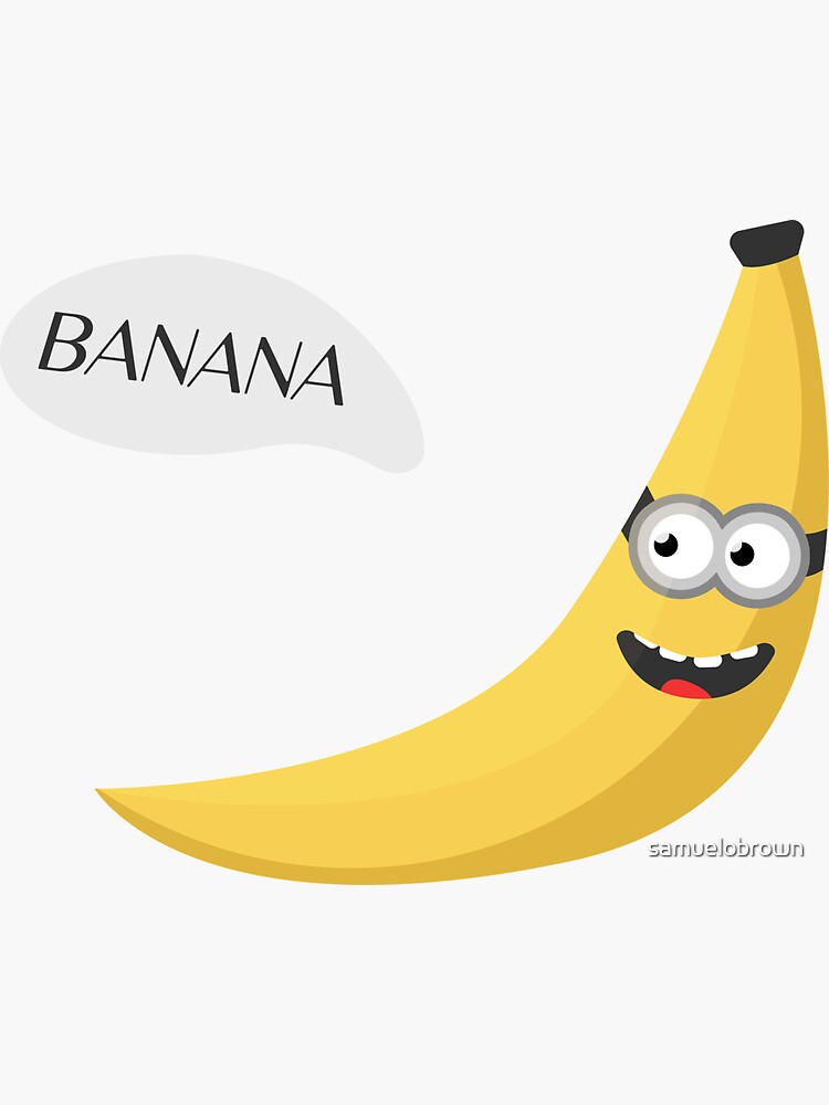 "New banana Minion stickers" Sticker for Sale by samuelobrown | Redbubble