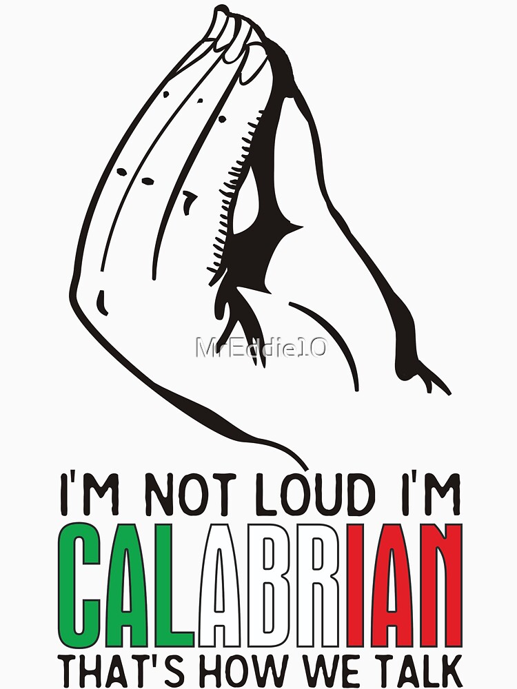 "Calabria Italy Calabrian Quote Souvenir" T-shirt for Sale by MrEddie10 ...