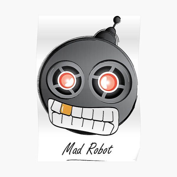 Bad Robot Posters | Redbubble