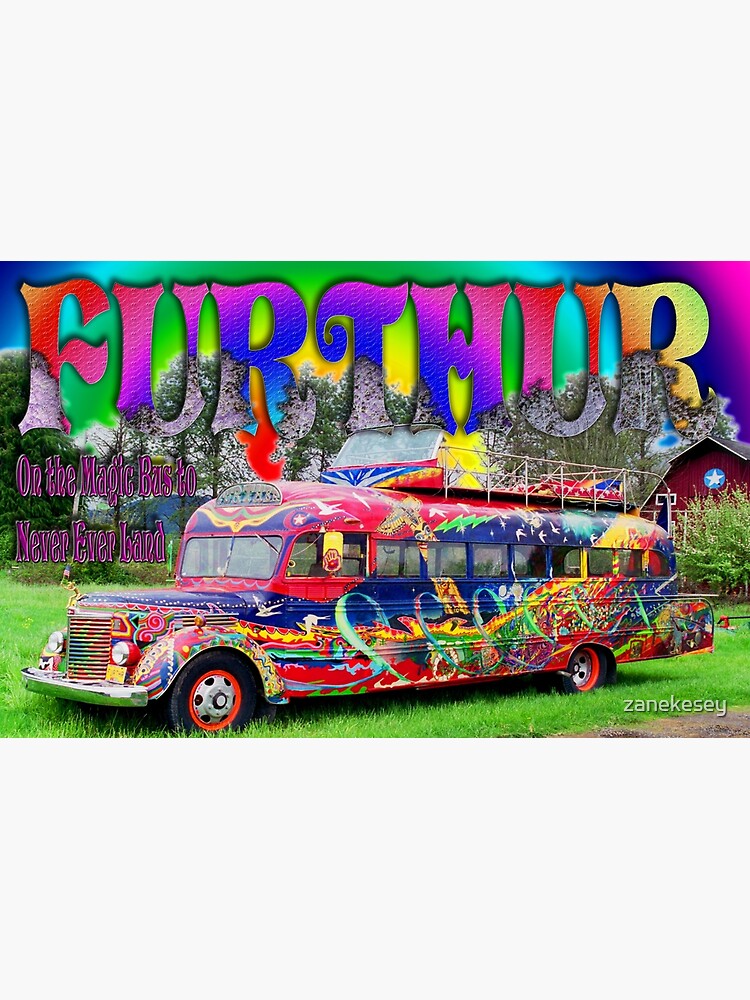 "FURTHUR Bus Ken Kesey Frohe Pranksters Dankbar Dead Neal Cassady LSD ...